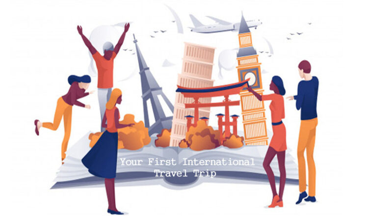 Your First International Travel Trip – InternationalHolidayTour.com